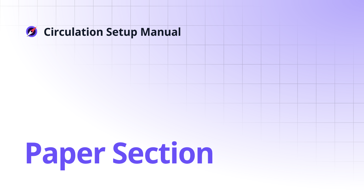 Paper Section | Circulation Setup Manual