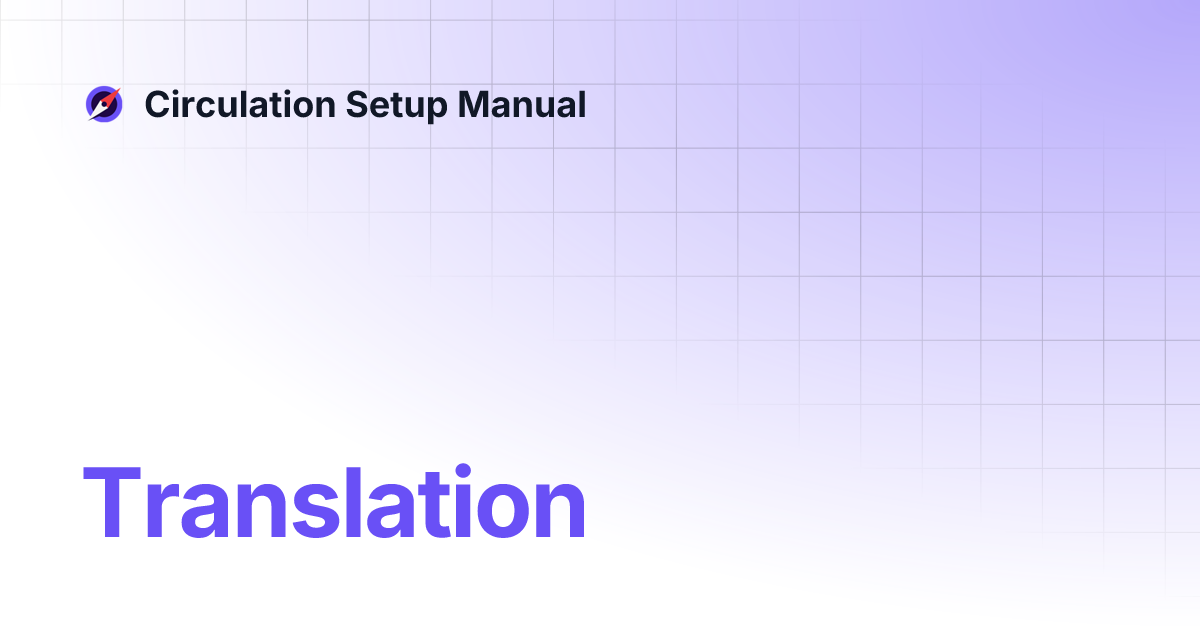 Translation | Circulation Setup Manual
