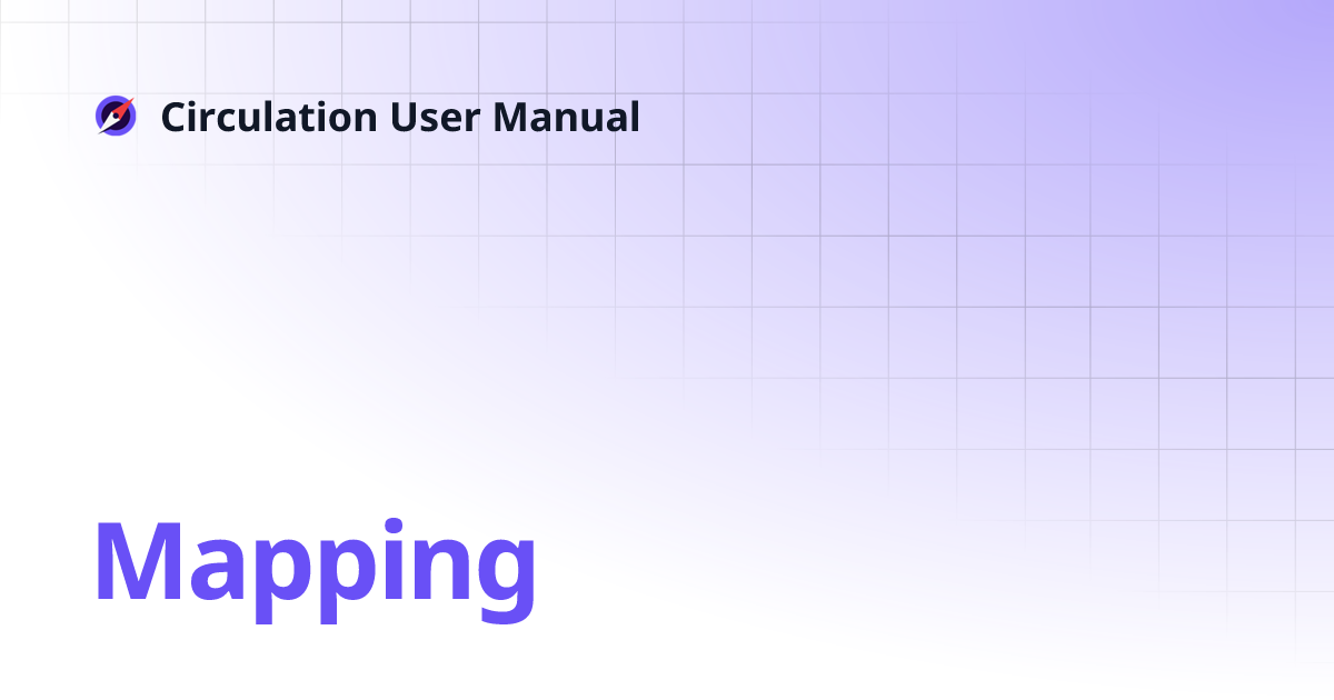 Mapping | Circulation User Manual
