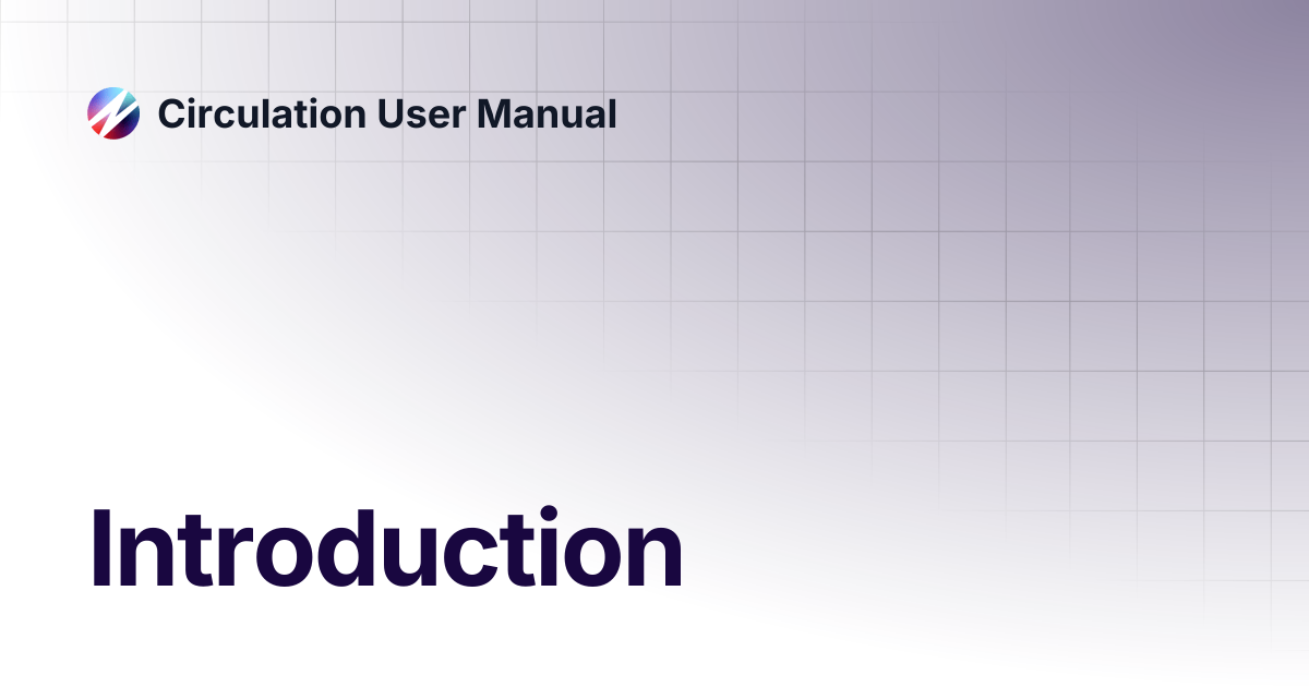 Introduction | Circulation User Manual