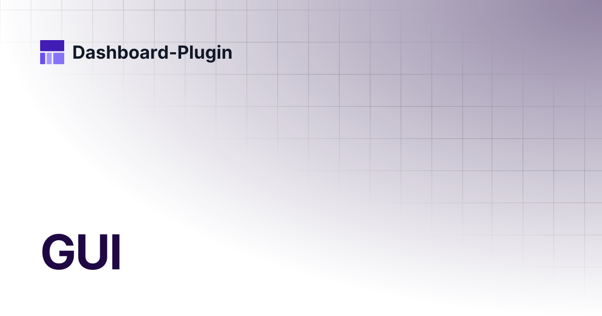 GUI | Dashboard-Plugin