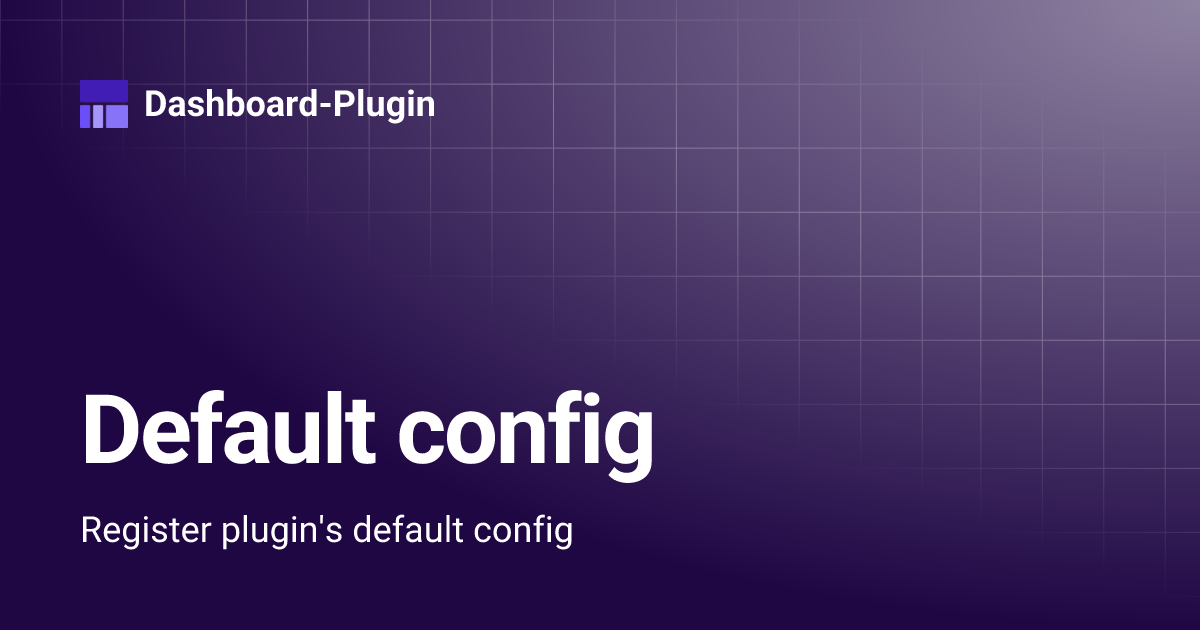 Default config | Dashboard-Plugin