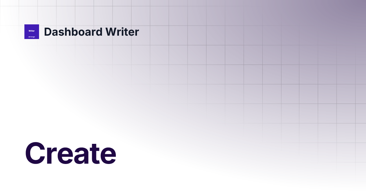Create | Dashboard Writer