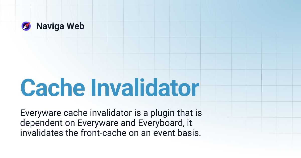 Cache Invalidator | Naviga Web