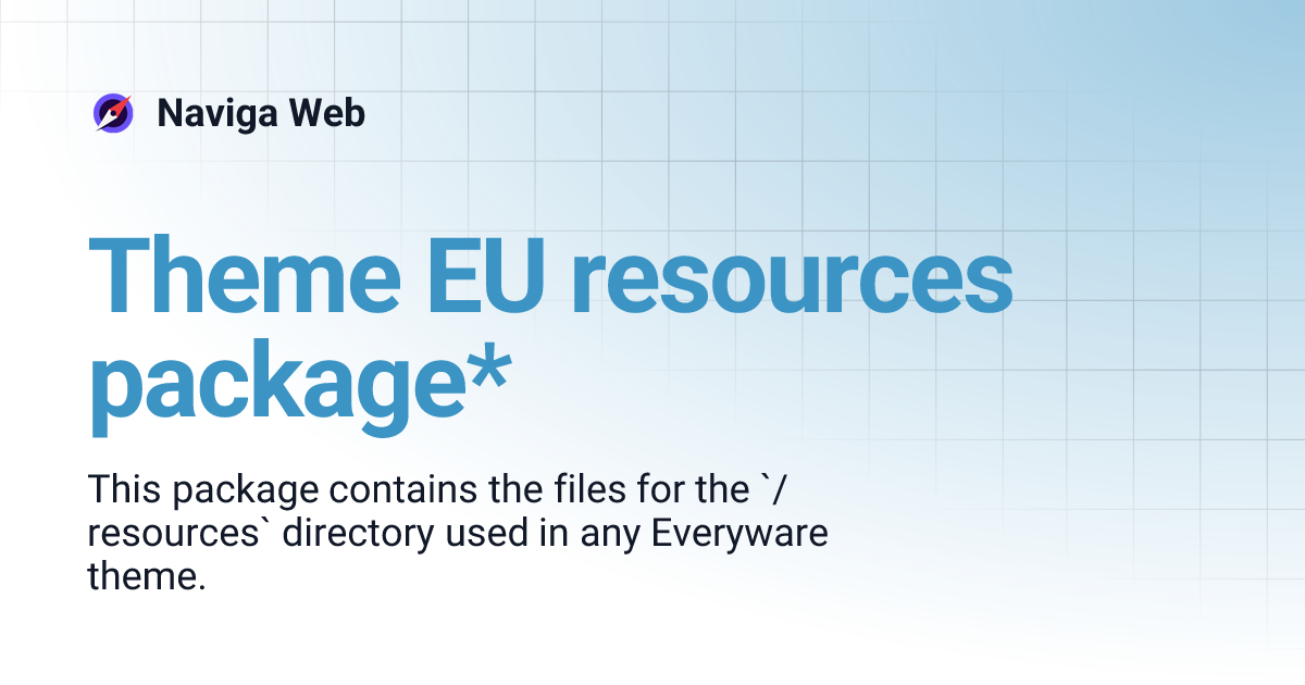 Theme EU resources package* | Naviga Web