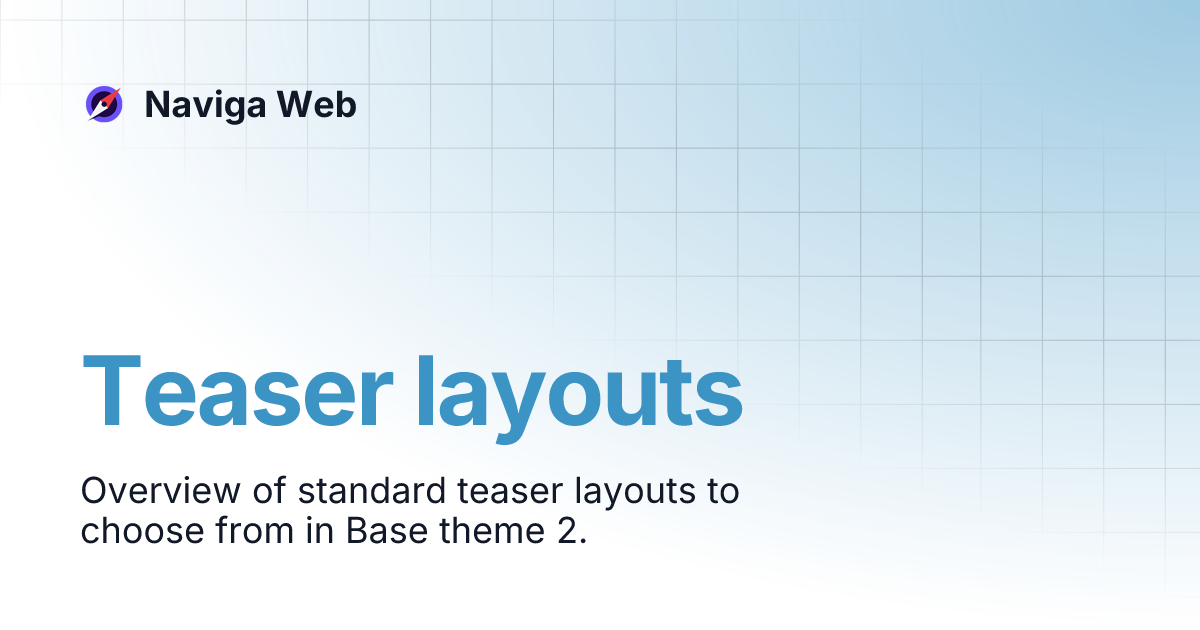 Teaser layouts | Naviga Web