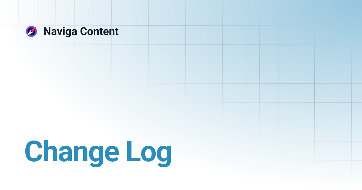 Change Log | Naviga Content