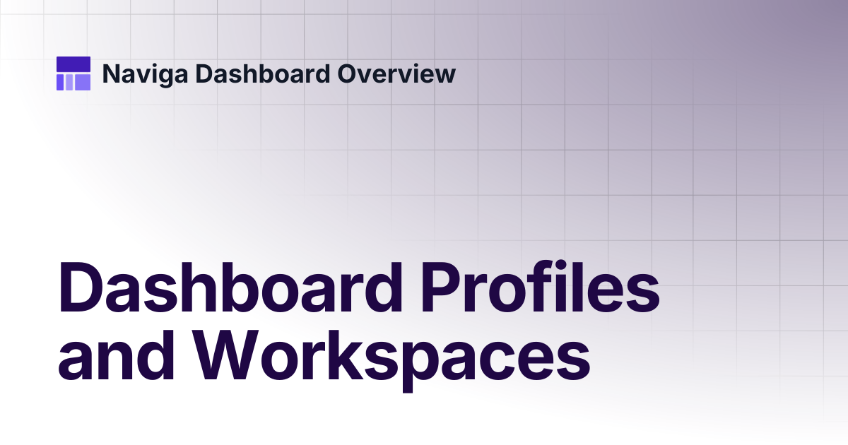 Dashboard Profiles and Workspaces | Dashboard 3.0 | Naviga Dashboard ...