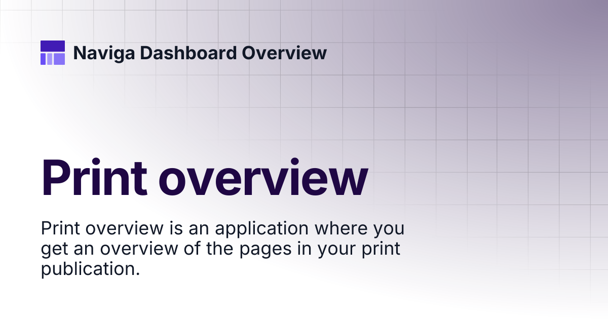 Print overview | Dashboard 5.4 | Naviga Dashboard Overview