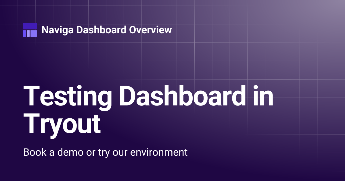 Testing Dashboard in Tryout | Naviga Dashboard Overview