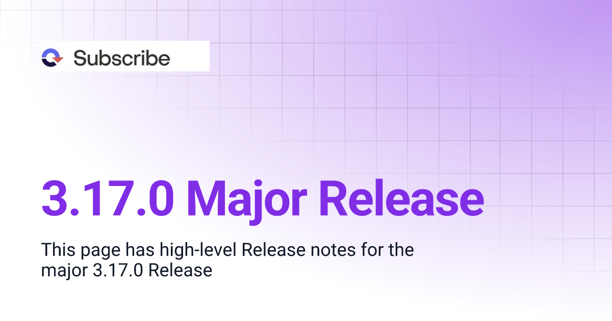 3.17.0 Major Release | Naviga Subscribe