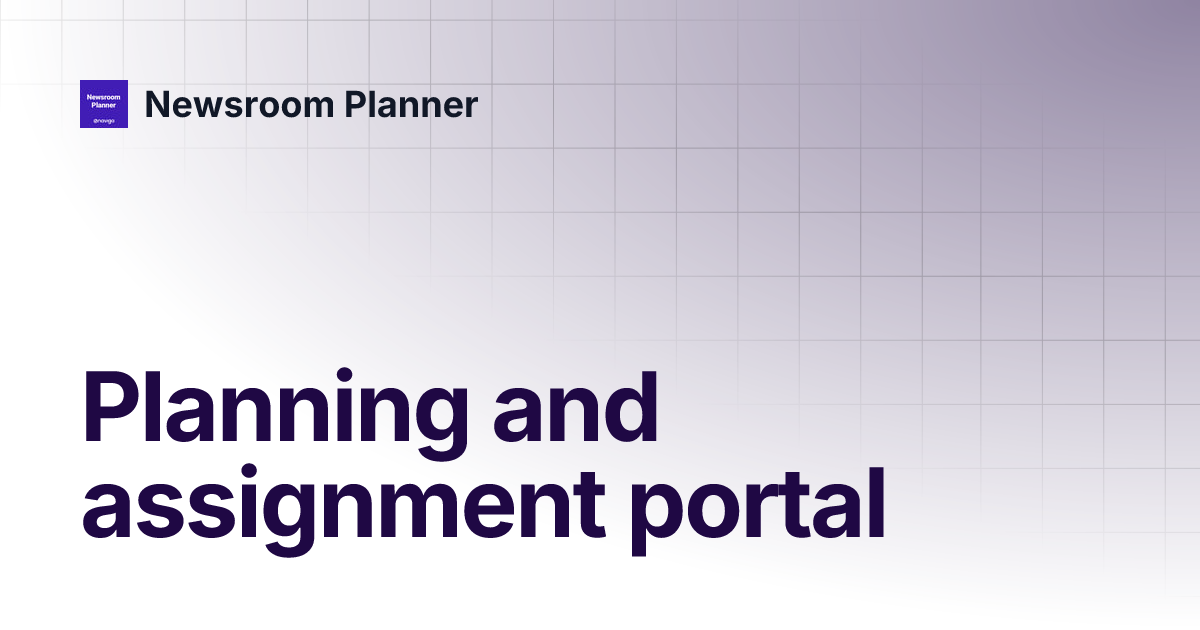 Planning and assignment portal | 4.0.0 | Newsroom Planner