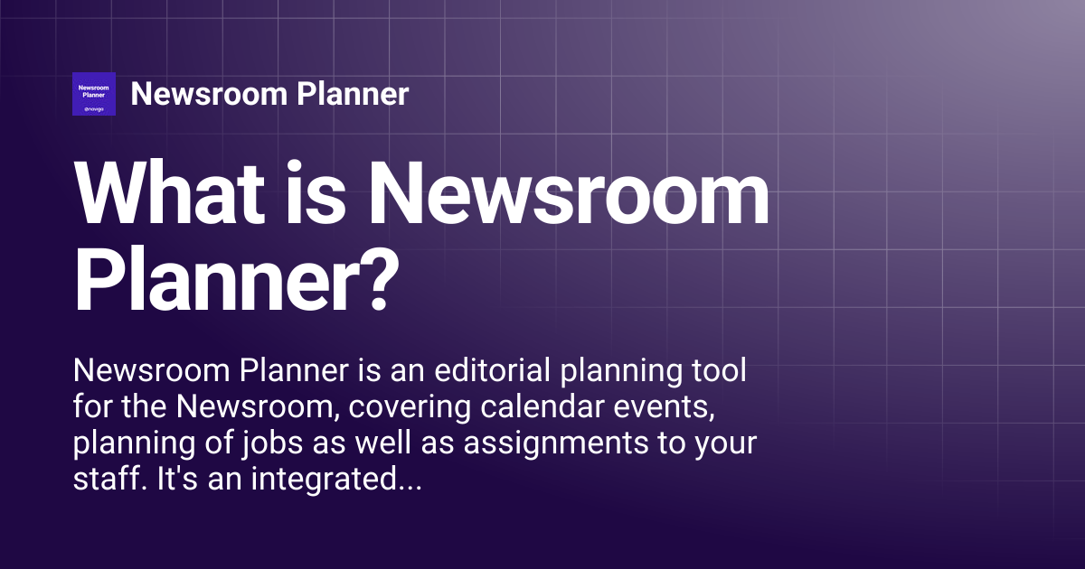 What is Newsroom Planner? | 1.0.0 | Newsroom Planner