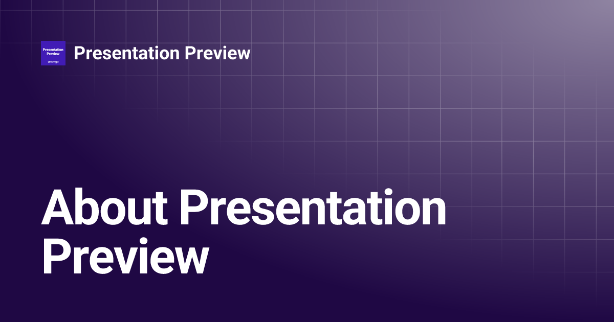 About Presentation Preview | Presentation Preview