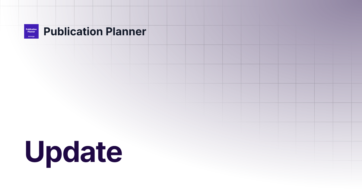 Update | Publication Planner