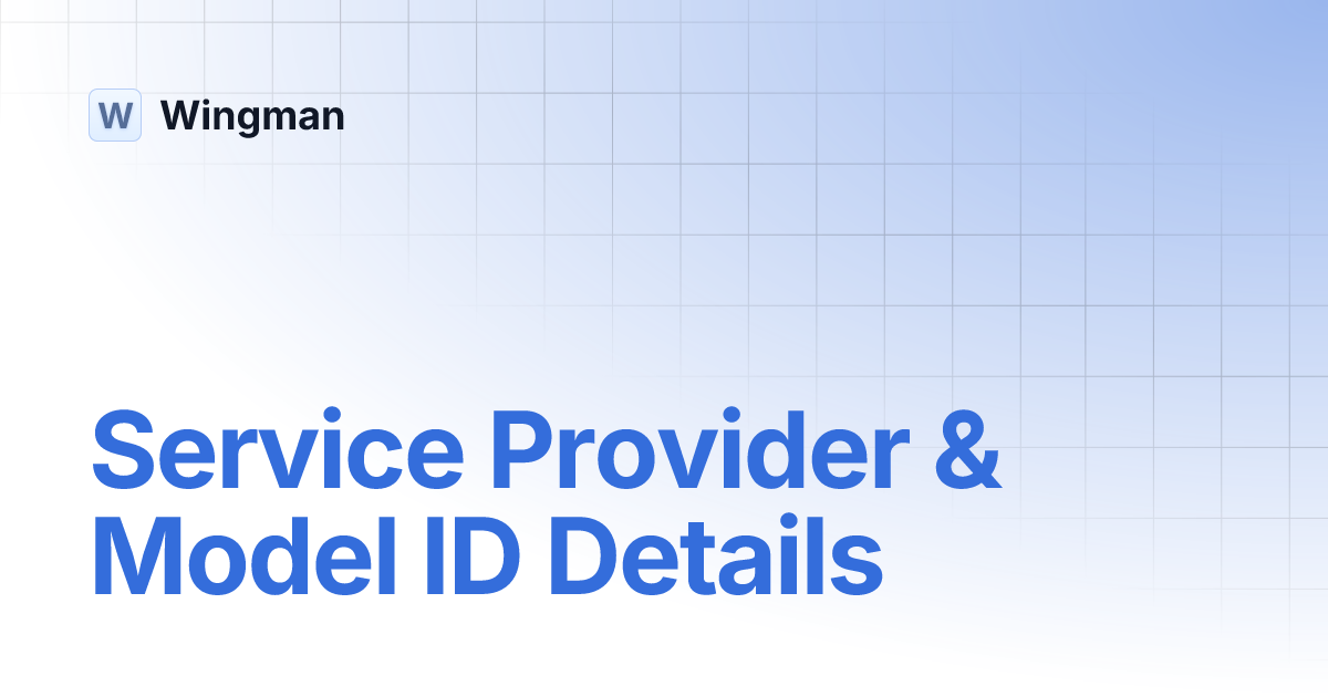 Service Provider & Model ID Details | Wingman