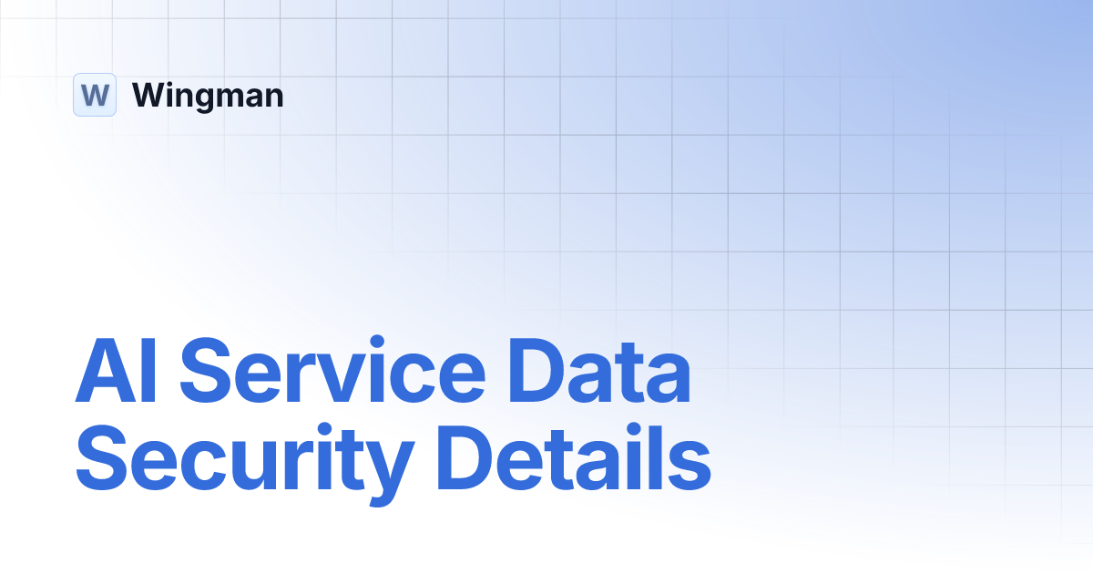 AI Service Data Security Details | Wingman
